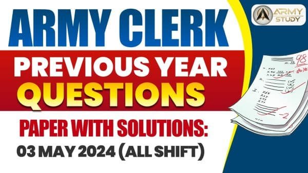 Army Clerk Previous Year Question Paper With Solutions: 03 May 2024 ...